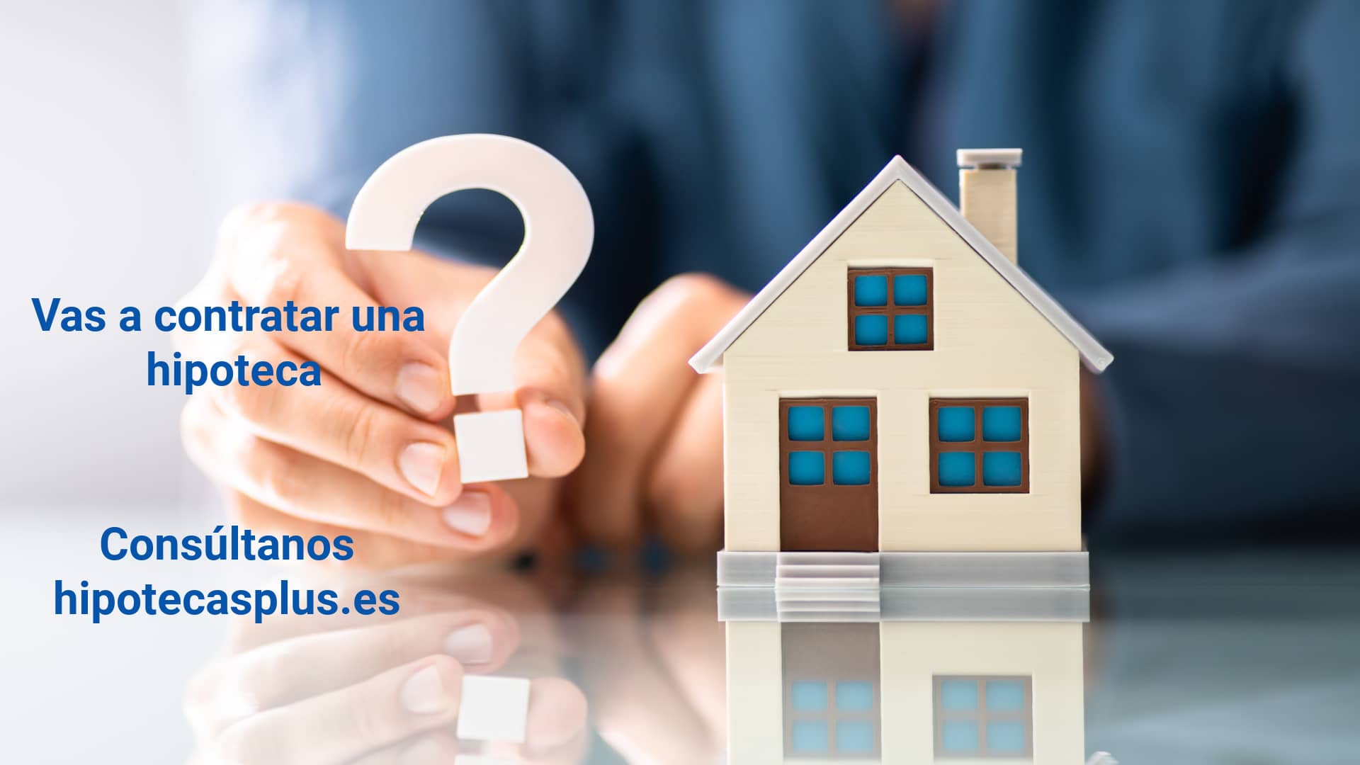 ¿Qué banco da más facilidades para la hipoteca?